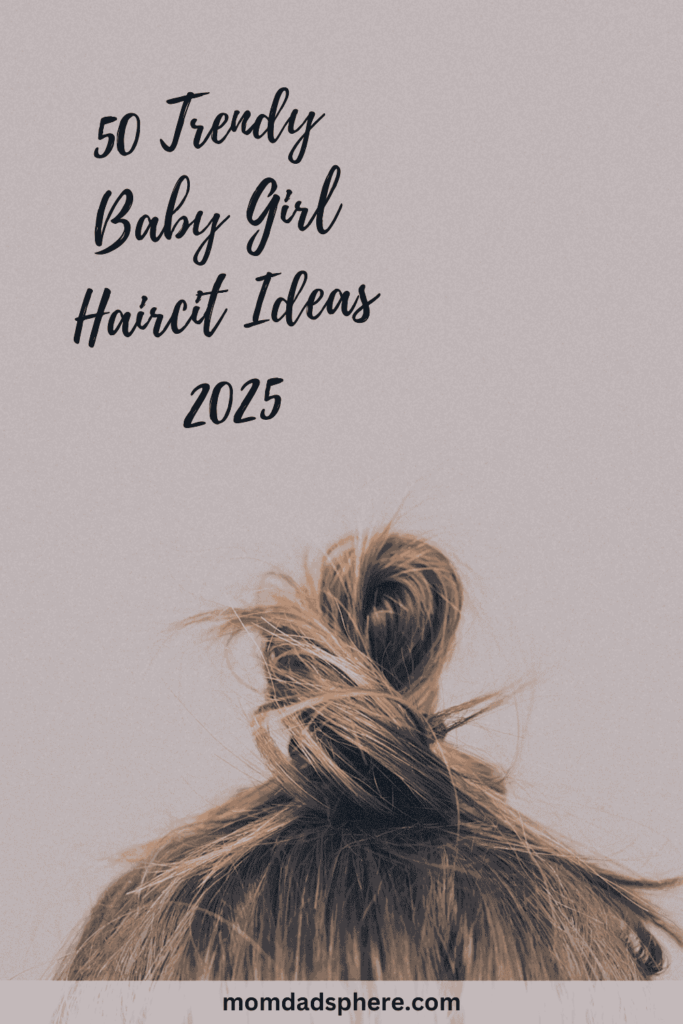 50 Trendy Baby Girl Haircut Ideas for 2025 - Mom Dad Sphere: Tips ...