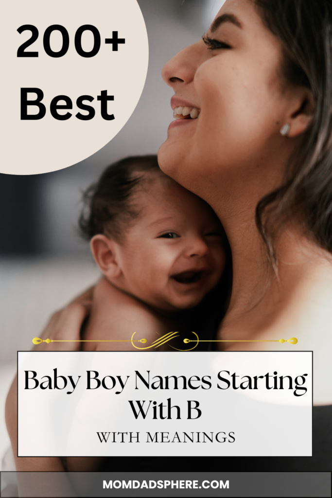 200 Best Baby Boy Names Starting With B With Meanings Mom Dad Sphere